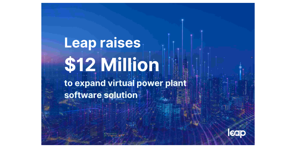 Leap Secures $12M Investment to Expand Virtual Power Plant Software ...